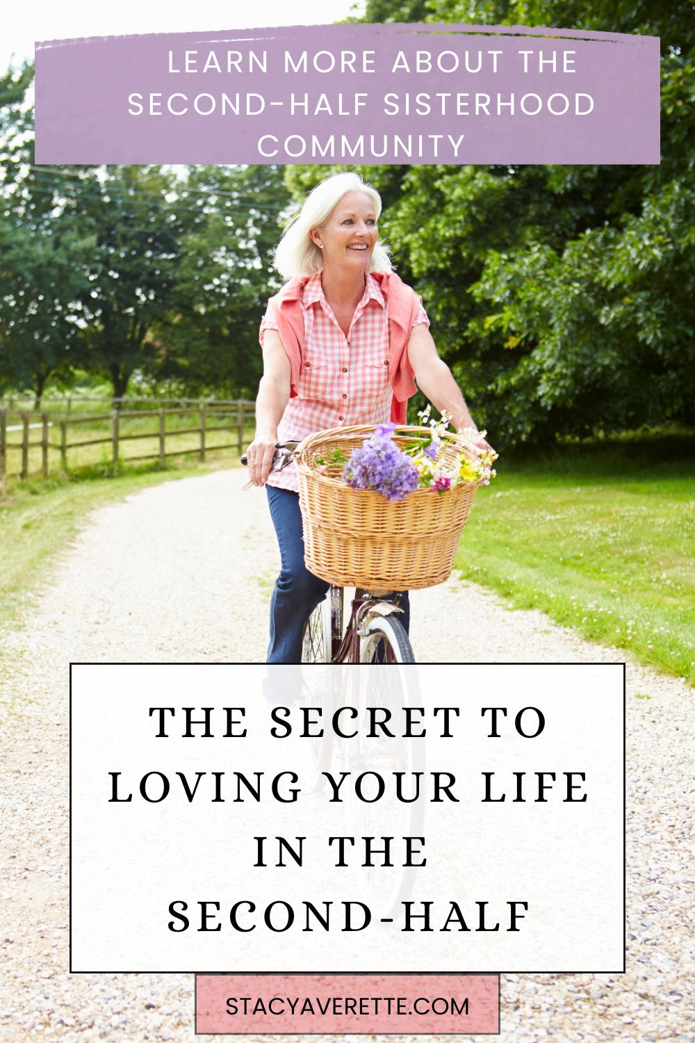 The Secret to Loving Your Life in the Second-Half